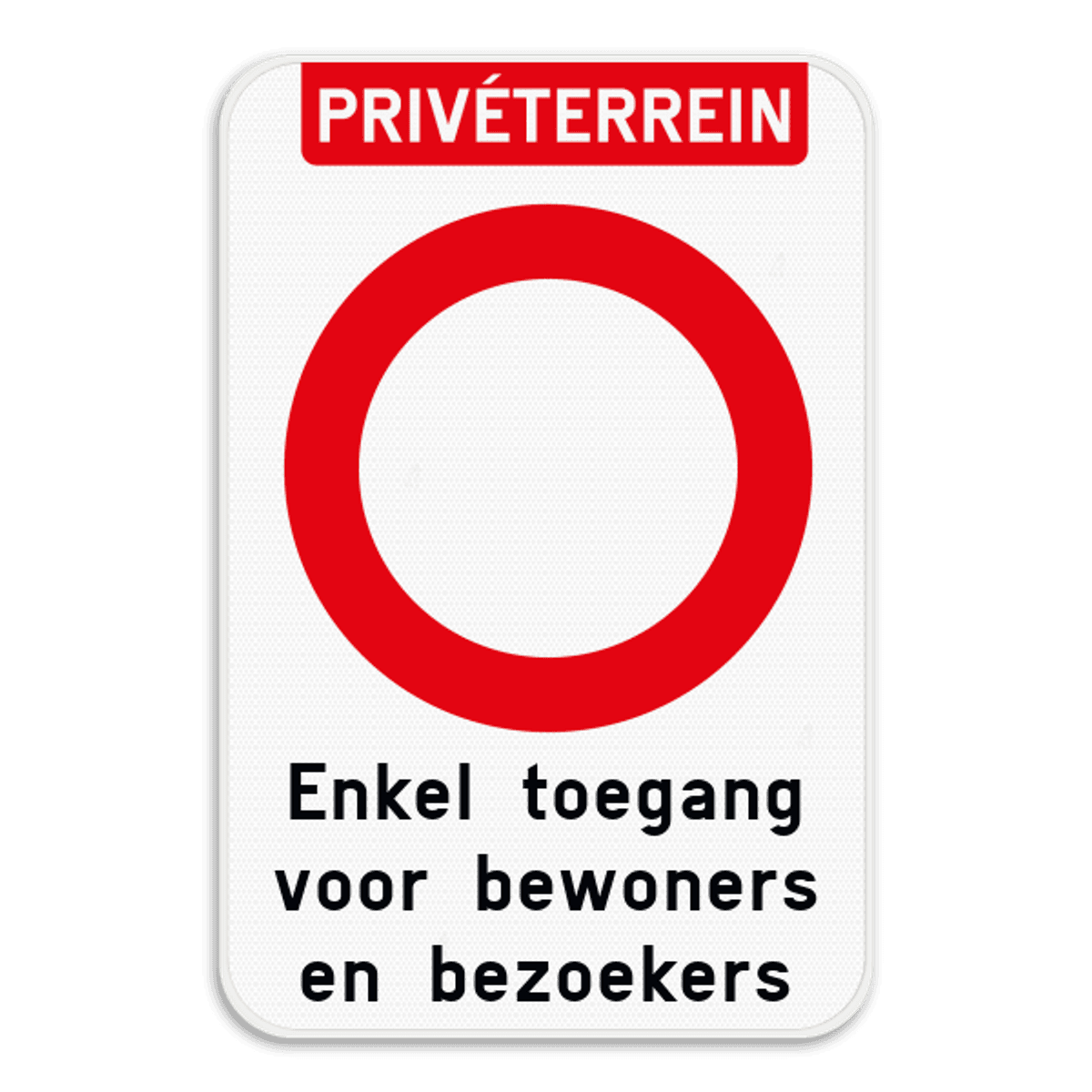 Bord Verboden Toegang C1 Enkel toegang voor bewoners en bezoekers