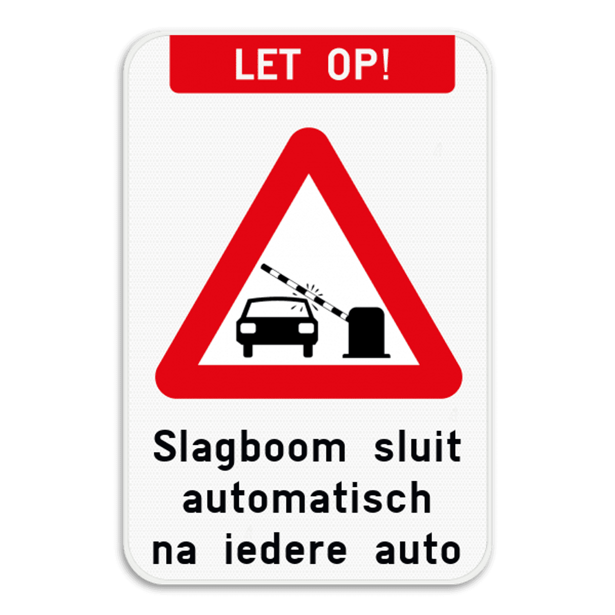 Verkeersbord Let op: Slagboom Sluit Automatisch | Verkeersbord.be