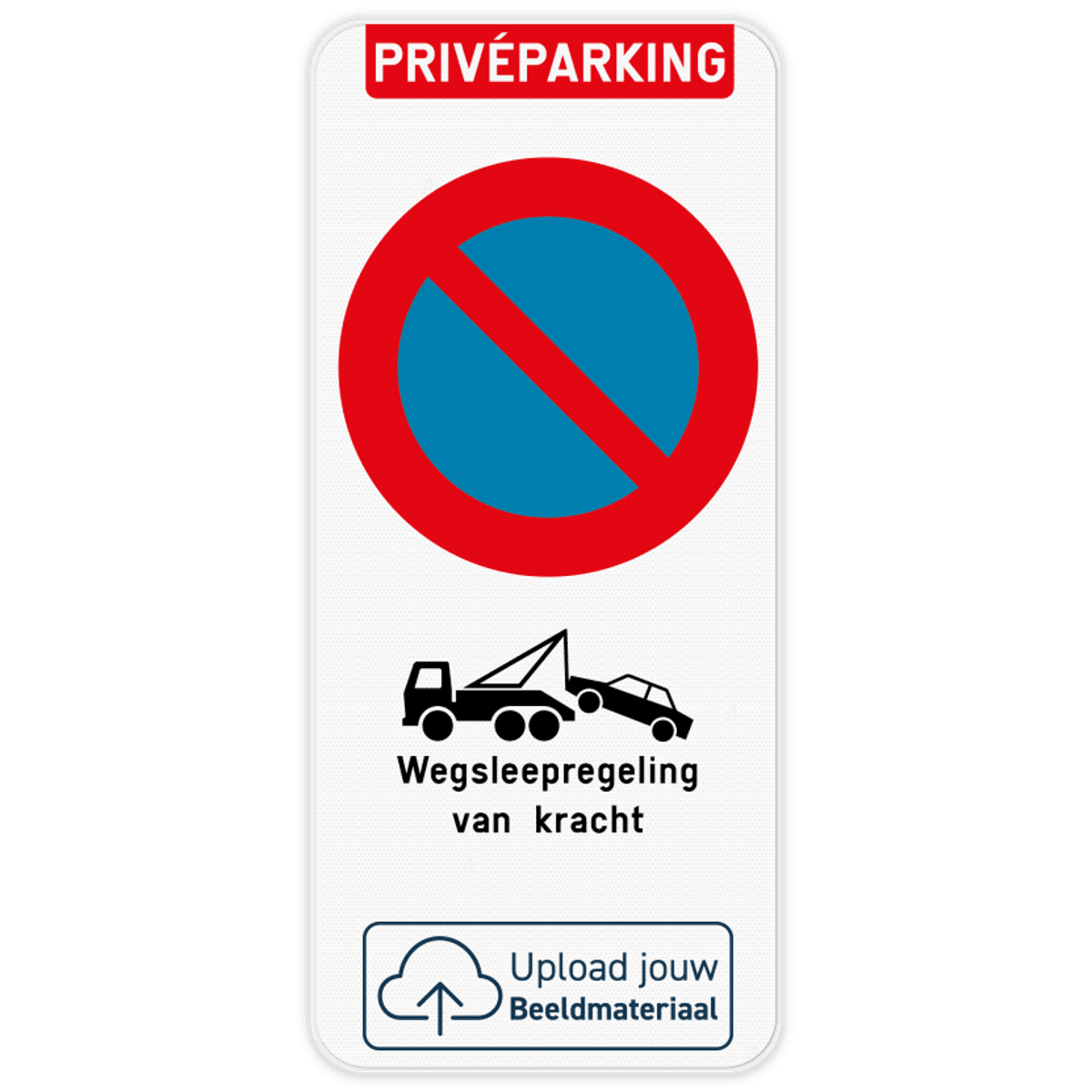 Parkeerverbod Privéparking E1 met Logo en Wegslepen | Verkeersbord.be