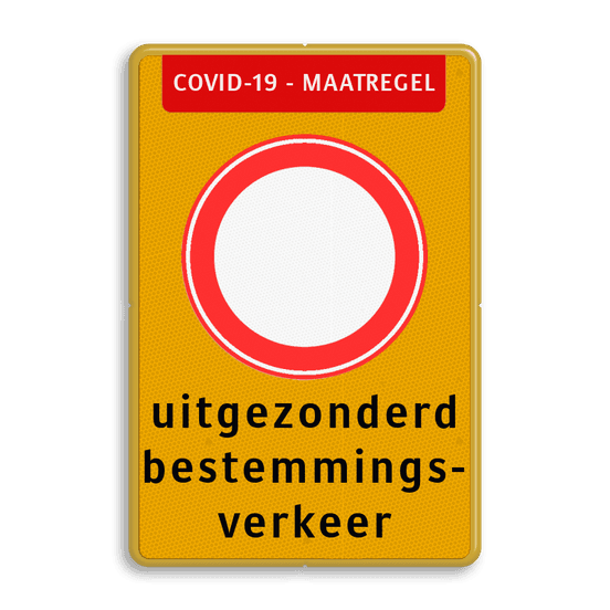 Uitgezonderd bestemmingsverkeer - COVID-19 + RVV C1 | Tijdelijk ...