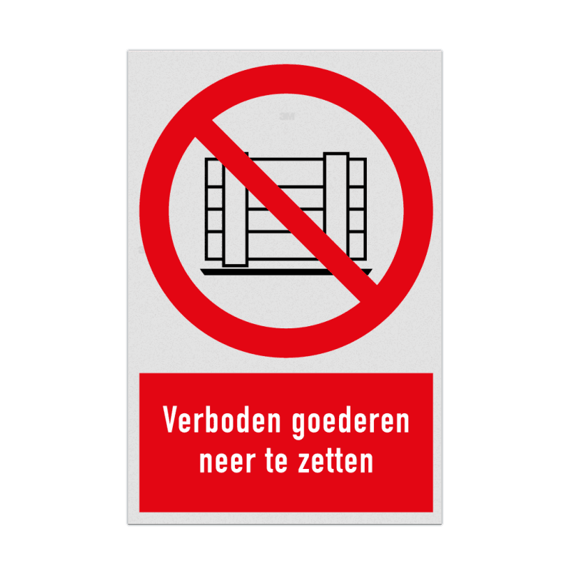 Vlak bord Verboden goederen neer te zetten kopen? Bestel hier!