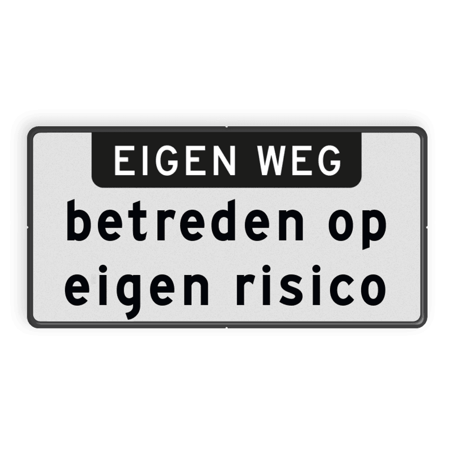 Bordje eigen weg kopen? Betreden op eigen risico | Reflecterend