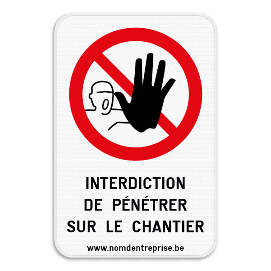 Panneau d'interdiction - Accès au chantier interdit - Texte ...