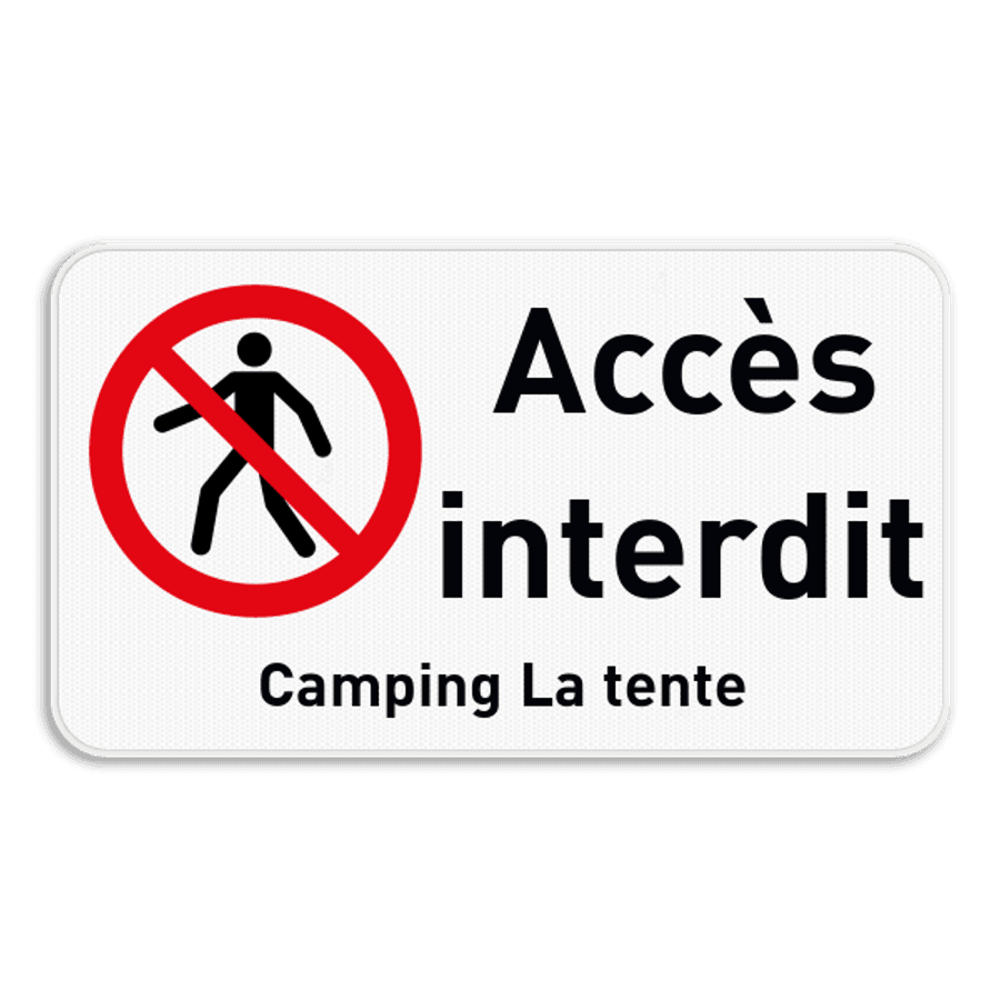Vous voulez acheter un panneau d'interdiction - Accès interdit