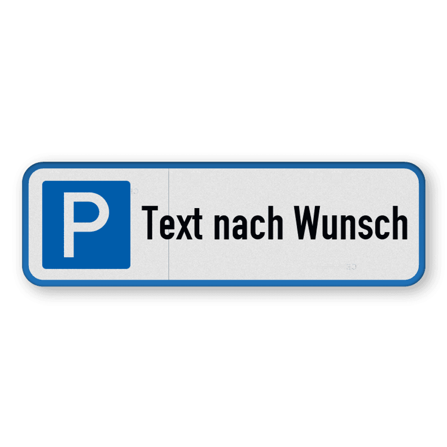 Parkplatzschild mit Text nach Wunsch kaufen? Hier bestellen!