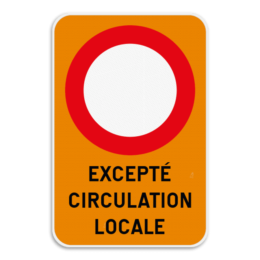 Panneau de signalisation - C3 - Excepté circulation locale - Panneaux ...