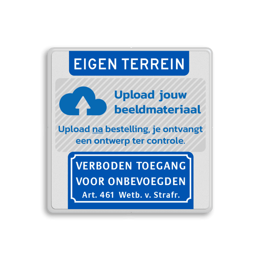 Bord eigen terrein verboden toegang artikel 461 + eigen logo