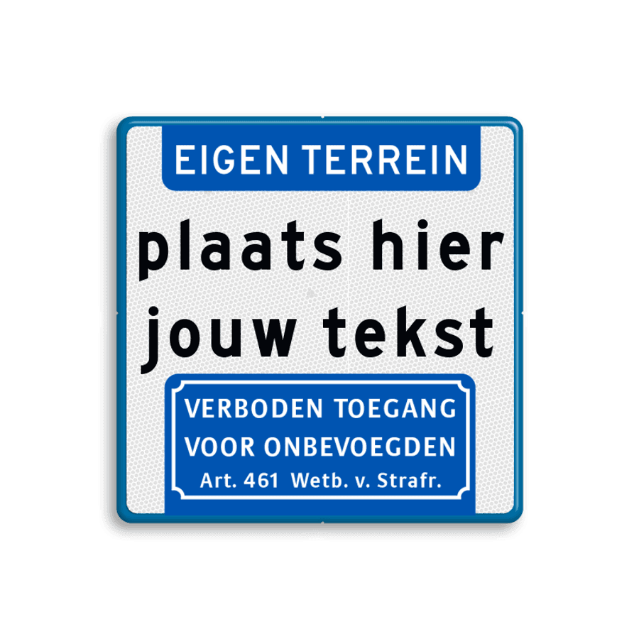 Eigen terrein bord met eigen tekst + verboden toegang | Bestel hier!