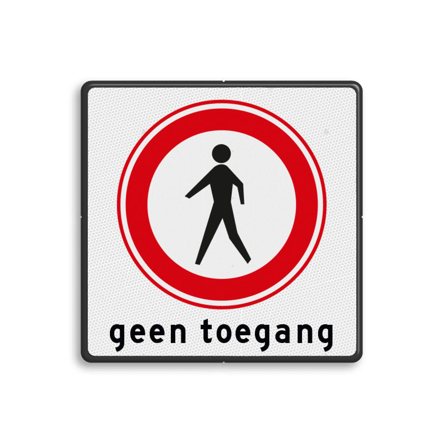 Verkeersbord voetgangers geen toegang reflecterend online kopen
