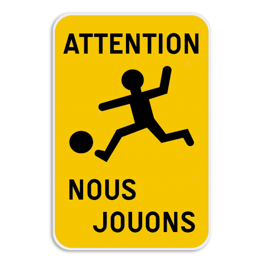 Panneau d'information - Attention nous jouons
