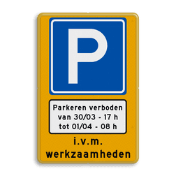 Officiële Parkeermaatregelbord tijdelijke verkeersmaatregelen