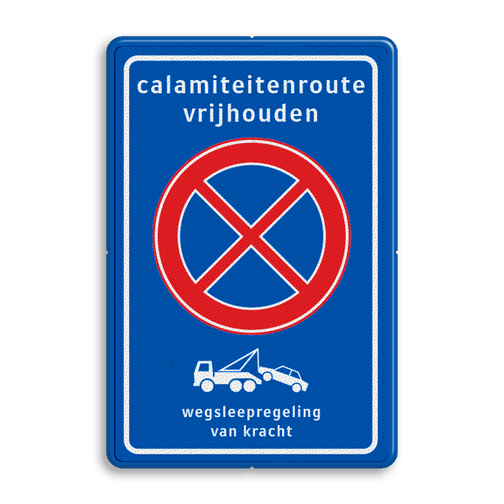 Verkeersbord calamiteiten route vrijhouden - E2 + wegsleep