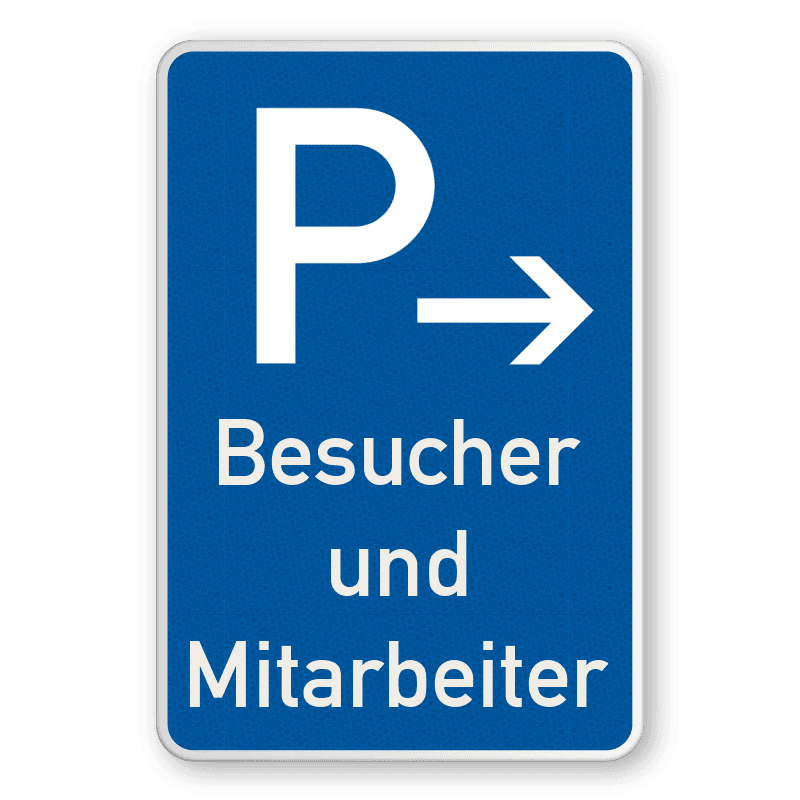 Verkehrsschild Parkplatz Text nach Wunsch kaufen? | Hier bestellen!